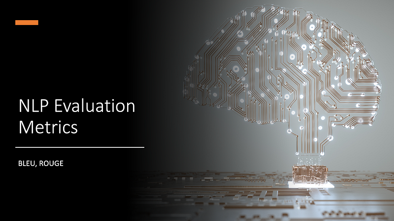 Understanding BLEU and ROUGE score for NLP evaluation