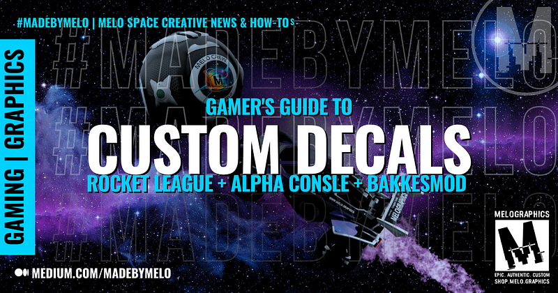 Custom Rocket League Decals & Graphics | The Ultimate Guide